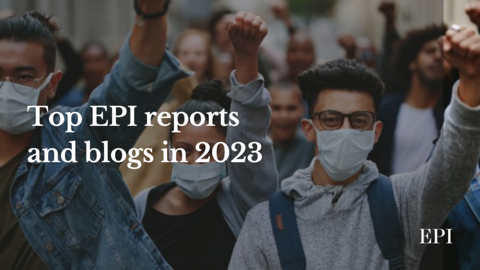 Top EPI reports and blogs in 2023: Child labor, economics of abortion ...