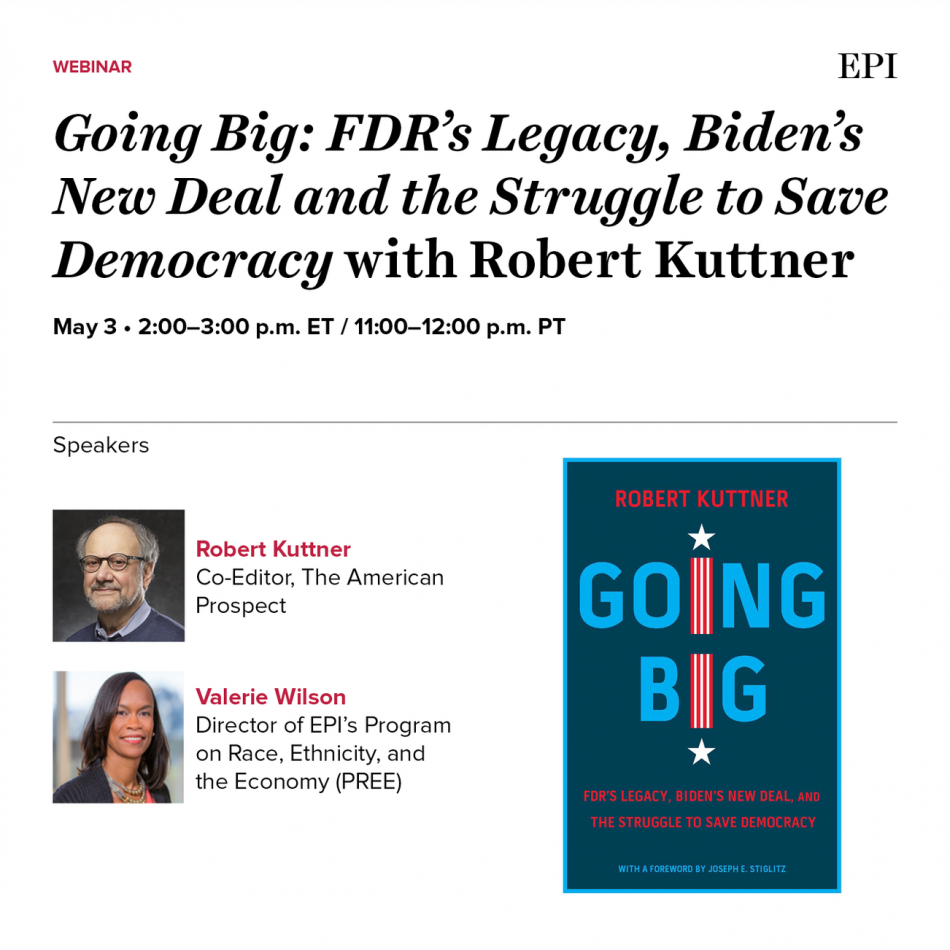 Going Big: FDR’s Legacy, Biden’s New Deal, and the Struggle to Save ...