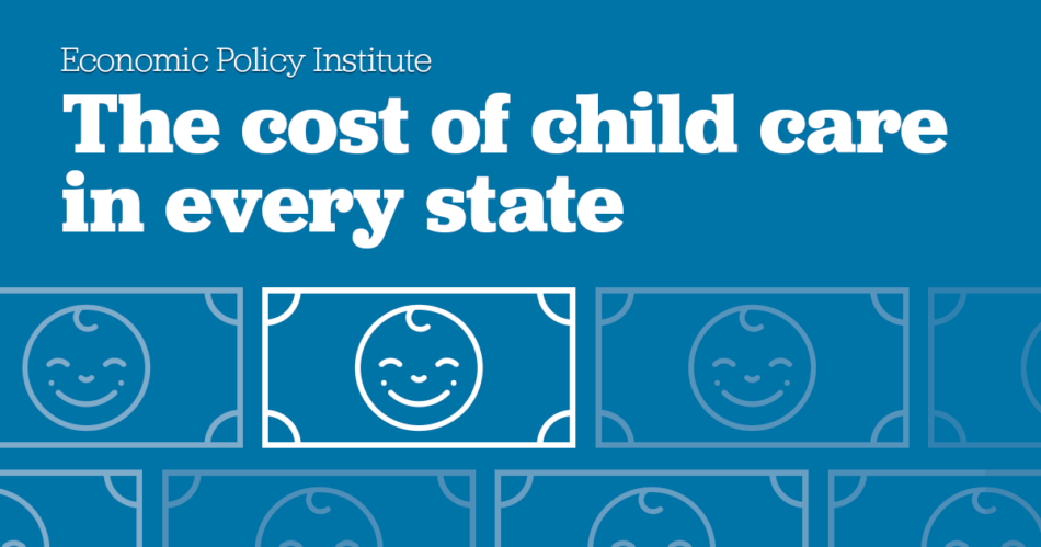 Updated resource calculates the cost of child care in every state ...